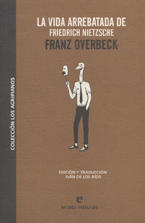 Franz Overbeck: La vida arrebatada de Friedrich Nietzsche – Aula de ...